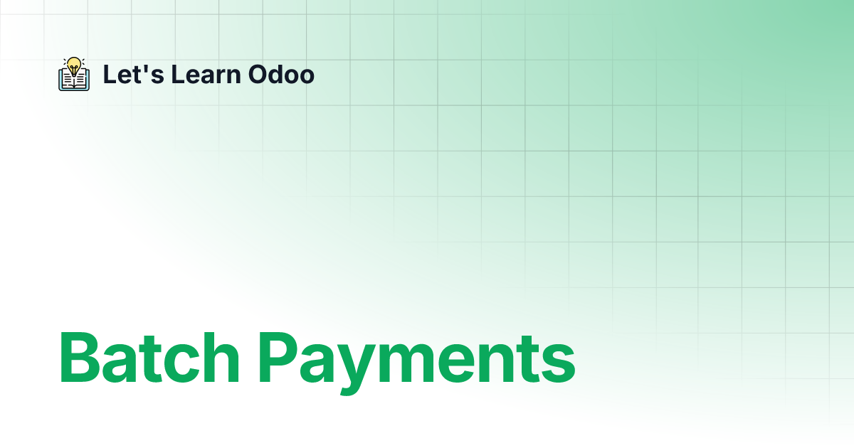 Batch Payments | Let's Learn Odoo